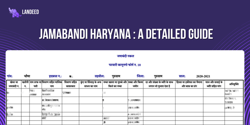 Haryana Jamabandi: A Detailed Guide for Land Buyers and Owners | Landeed
